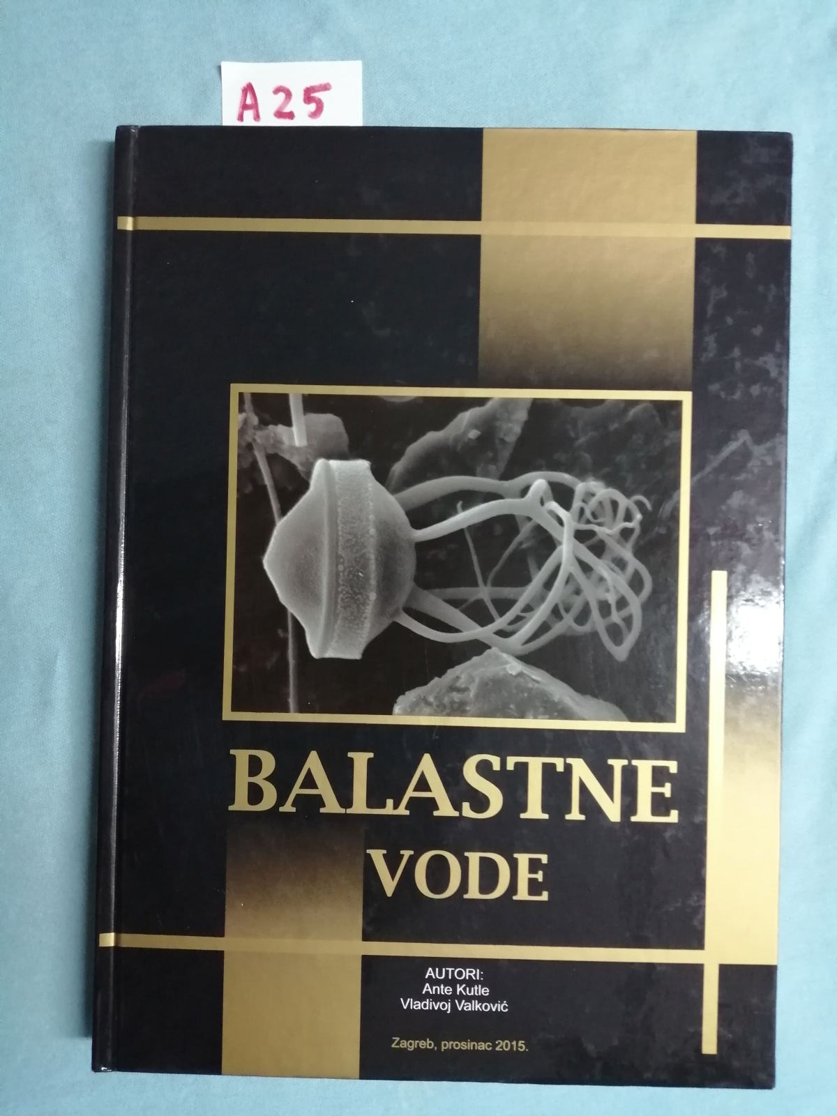 Ante Kutle i Vladivoj Valković – Balastne vode (A25)