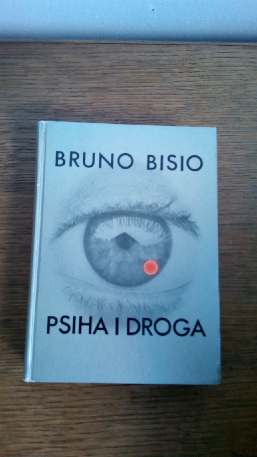 Bruno Bisio: Psiha i droga