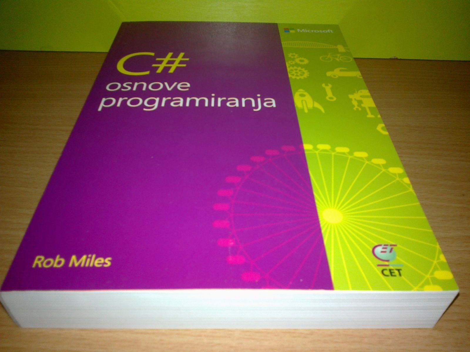 C# OSNOVE PROGRAMIRANJA Rob Miles ,novo ️