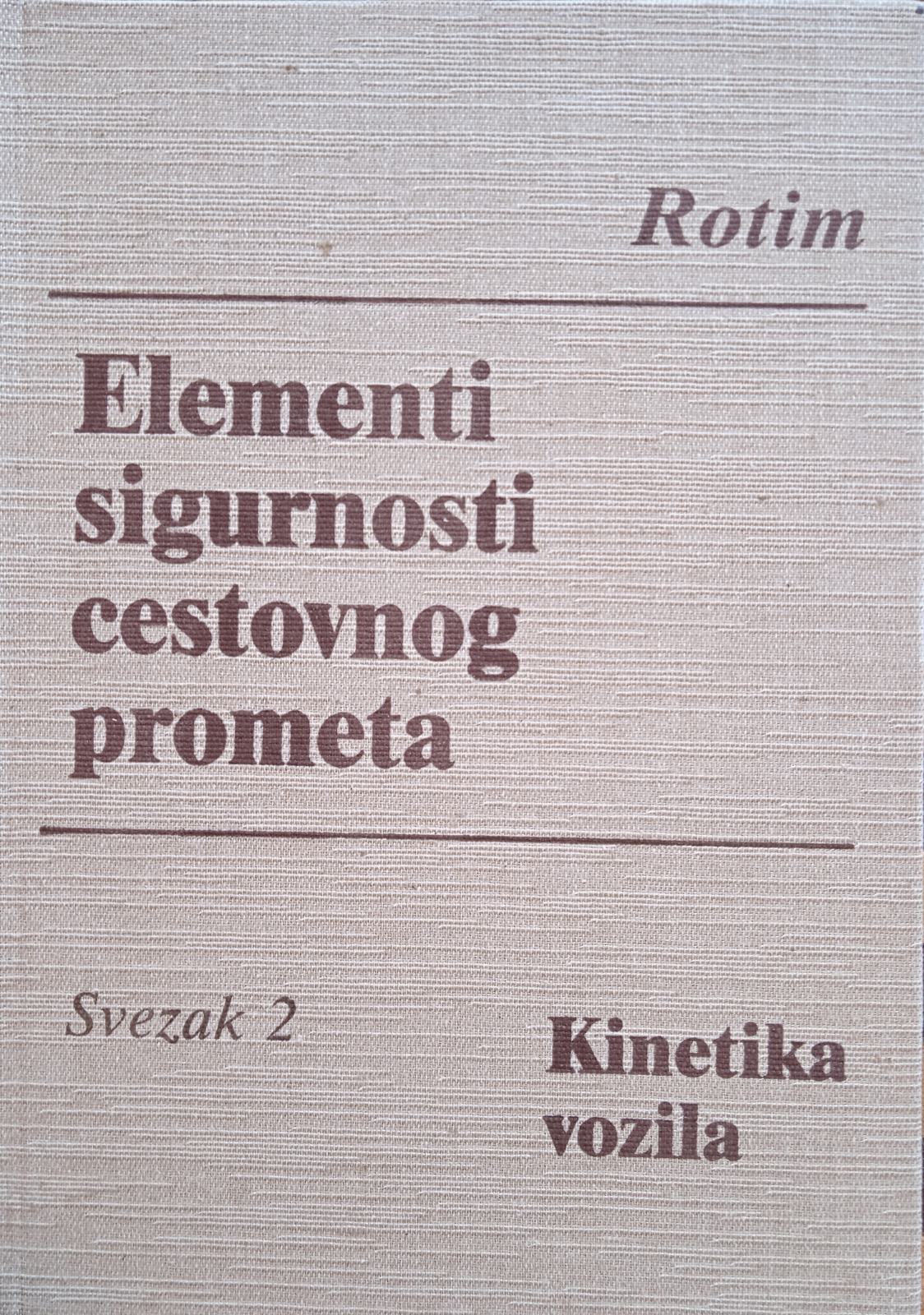 ELEMENTI SIGURNOSTI CESTOVNOG PROMETA 2 Kinetika vozila Franko Rotim