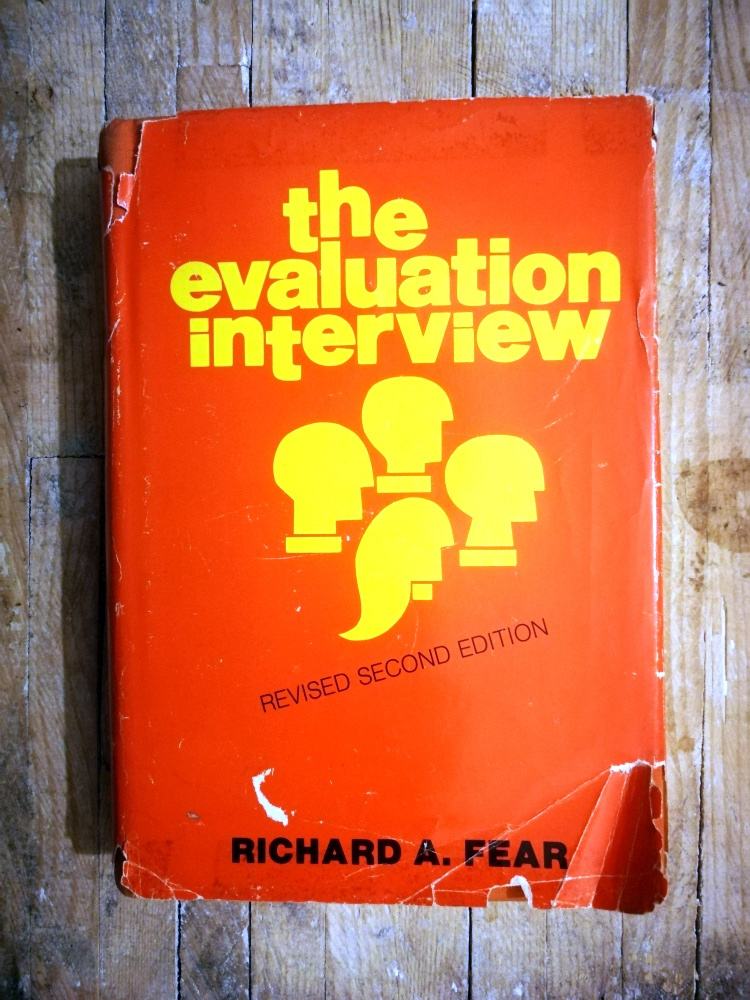 Fear, Richard A. - The evaluation interview