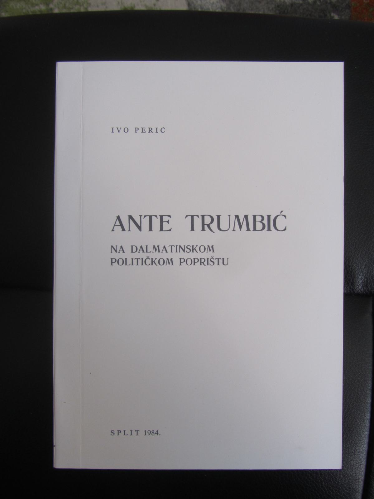 Ivo Perić-Ante Trumbić na dalmatinskom političkom poprištu (NOVO)