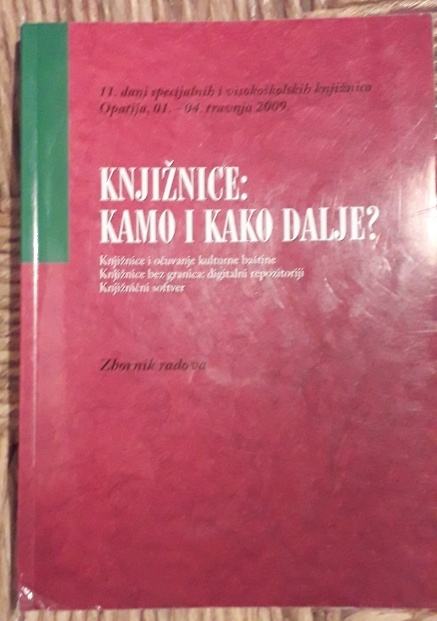 Knjižnice : kamo i kako dalje? : knjižnice i očuvanje kulturne bašt...