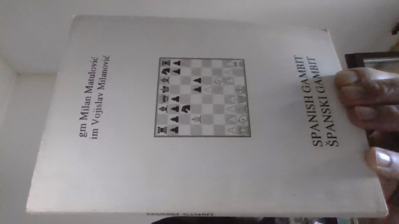 MILAN MATULOVIĆ, VOJISLAV MILANOVIĆ - ŠPANSKI GAMBIT - SPANISH GAMBIT