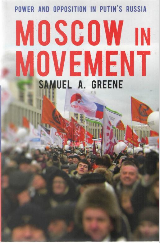 Moscow in Movement: Power and Opposition in Putins Russia