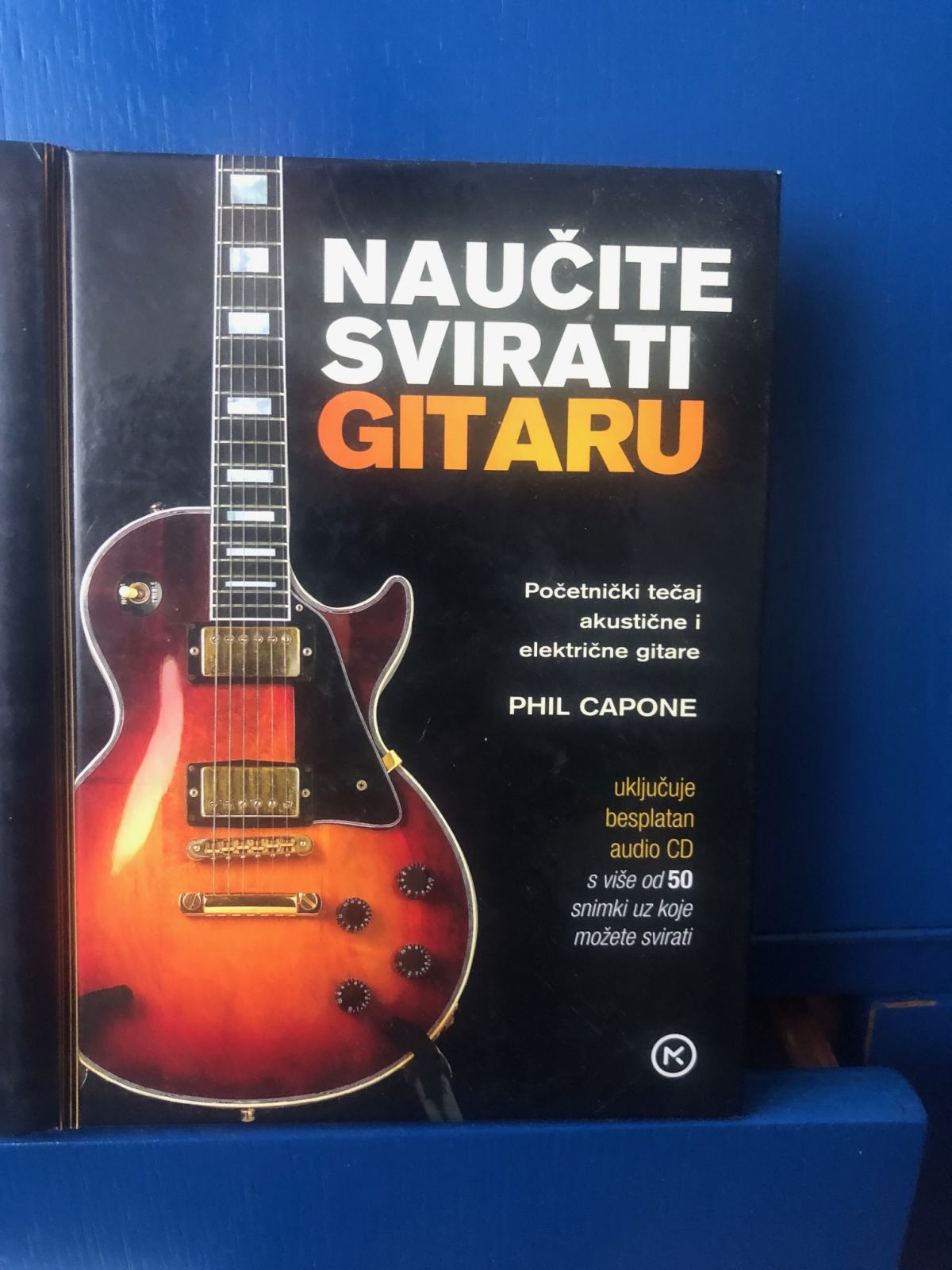 NAUČITE SVIRATI GITARU,Početnički tečaj, PHIL CAPONE