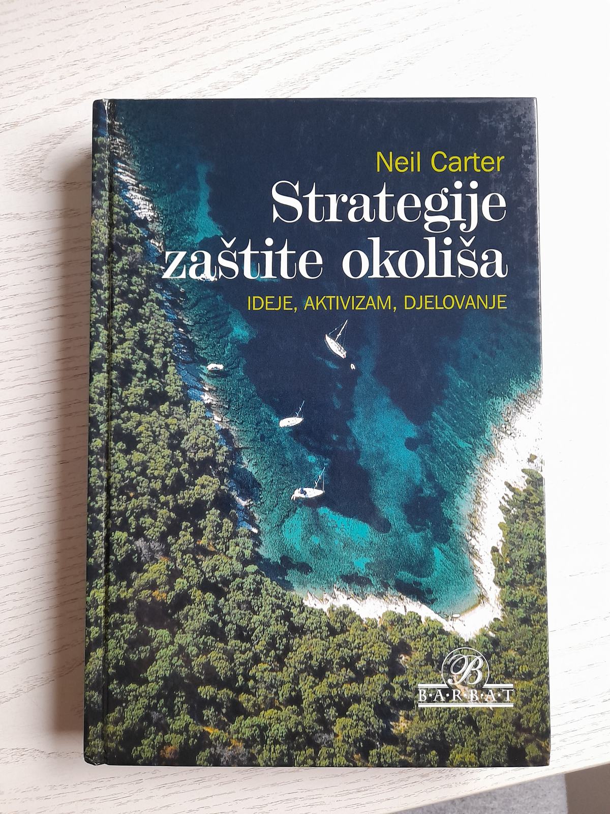 Neil Carter-Strategije zaštite okoliša ideje, aktivizam, djelovanje