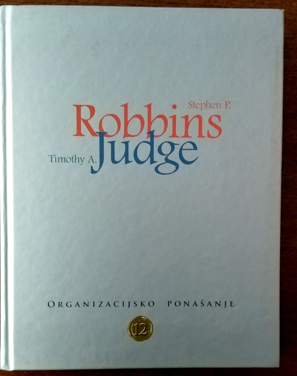 Organizacijsko ponašanje / Stephen P. Robbins...