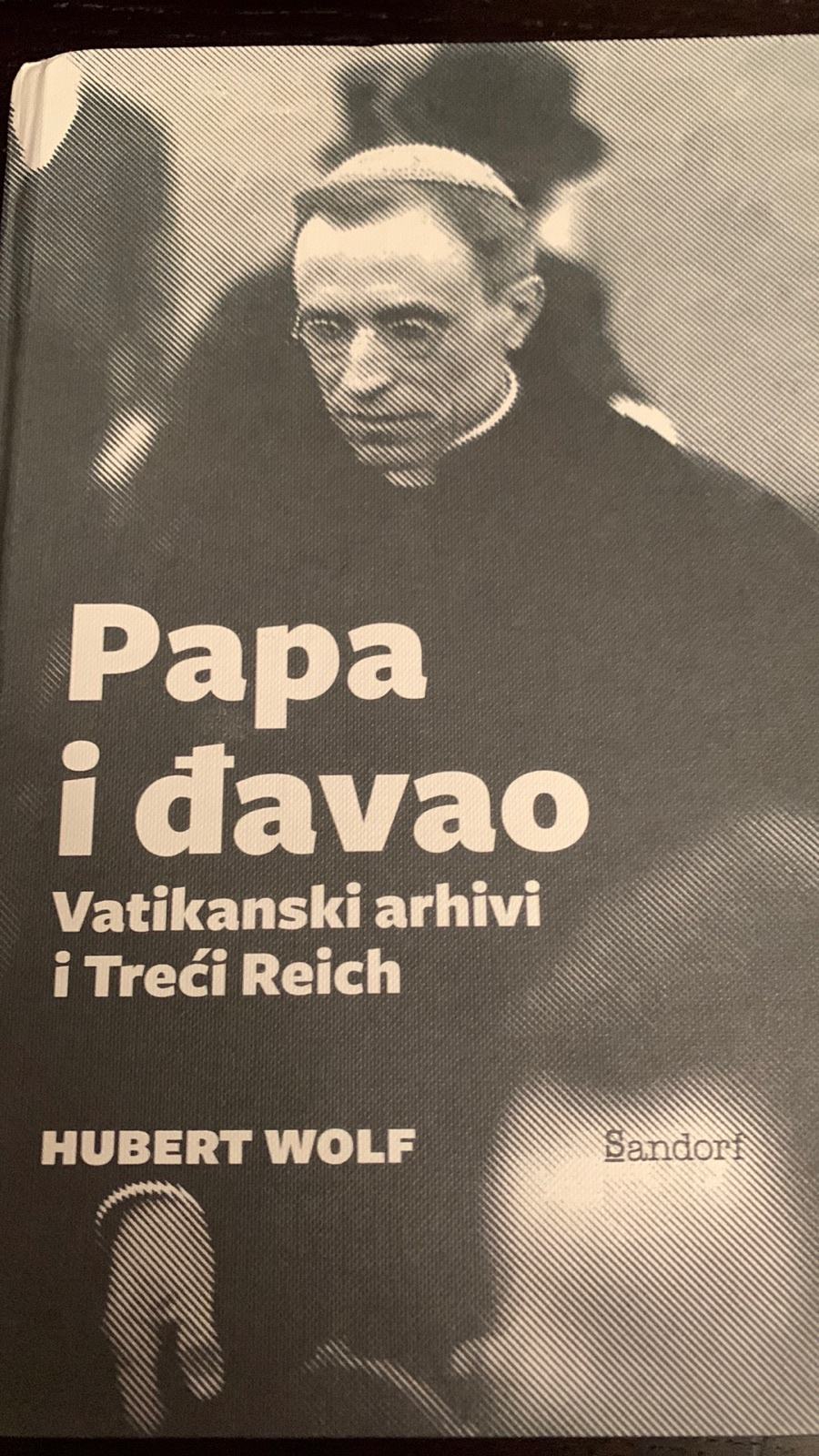 PAPA I ĐAVAO VATIKANSKI ARHIVI I TREĆI RAJH Hubert Wolf
