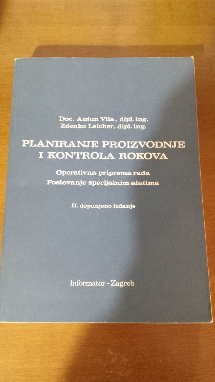 Planiranje proizvodnje i kontrola rokova A.Vila, Z.Leicher