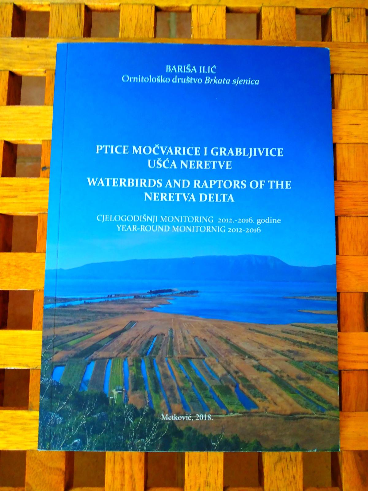 Ptice močvarice i grabljivice ušća Neretve Bariša Ilić METKOVIĆ 2018
