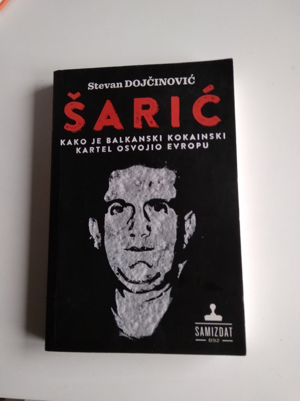 ŠARIĆ - Stevan Dojčinović - BALKANSKI KOKAINSKI KARTEL