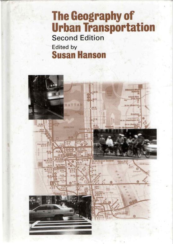 Susan Hanson:The Geography of Urban Transportation: Second Edition