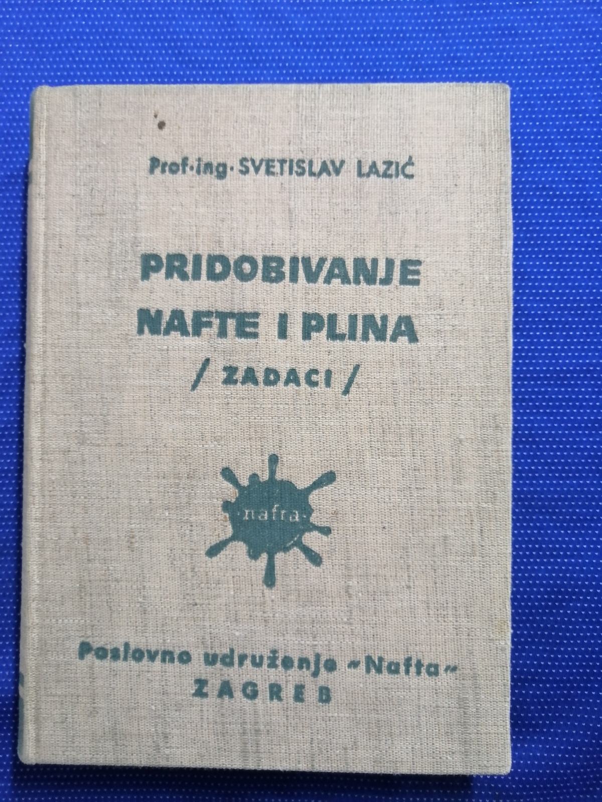Svetislav Lazić – Pridobivanje nafte i plina (zadaci) (S41)