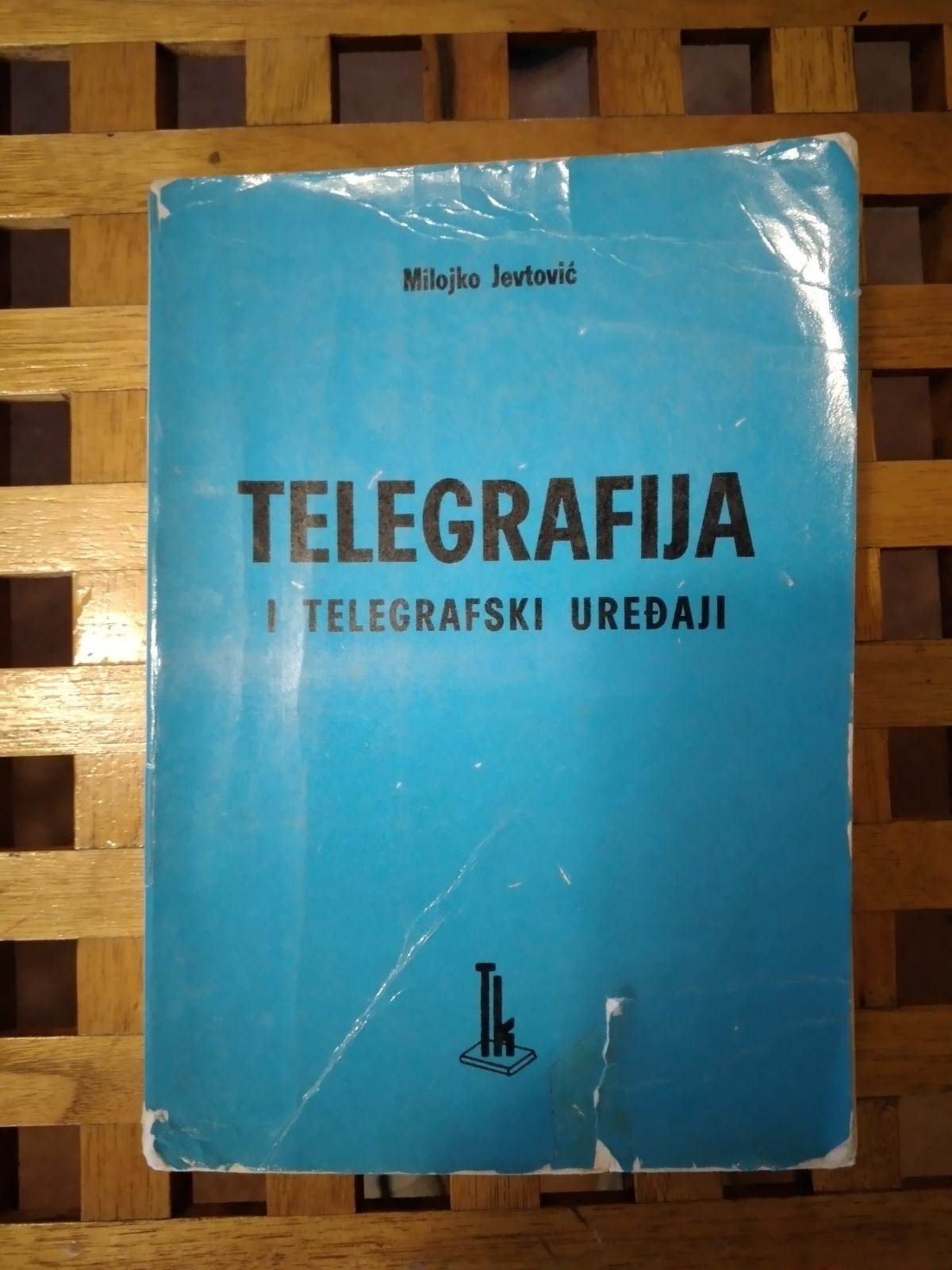 TELEGRAFIJA I TELEGRAFSKI UREĐAJI Milojko Jevtović TEHNIČKA KNJIGA