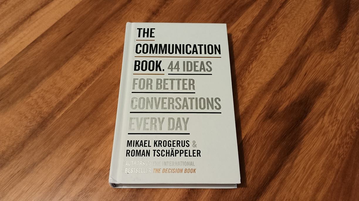 The Communication Book: 44 Ideas for Better Conversations Every Day