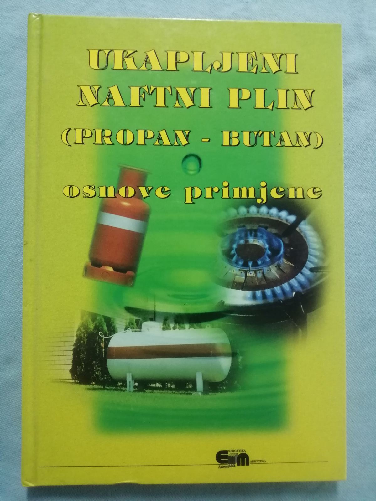 Ukapljeni naftni plin (propan – butan) : osnove primjene (B36)