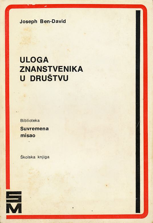 Uloga znanstvenika u društvu / Joseph Ben-David