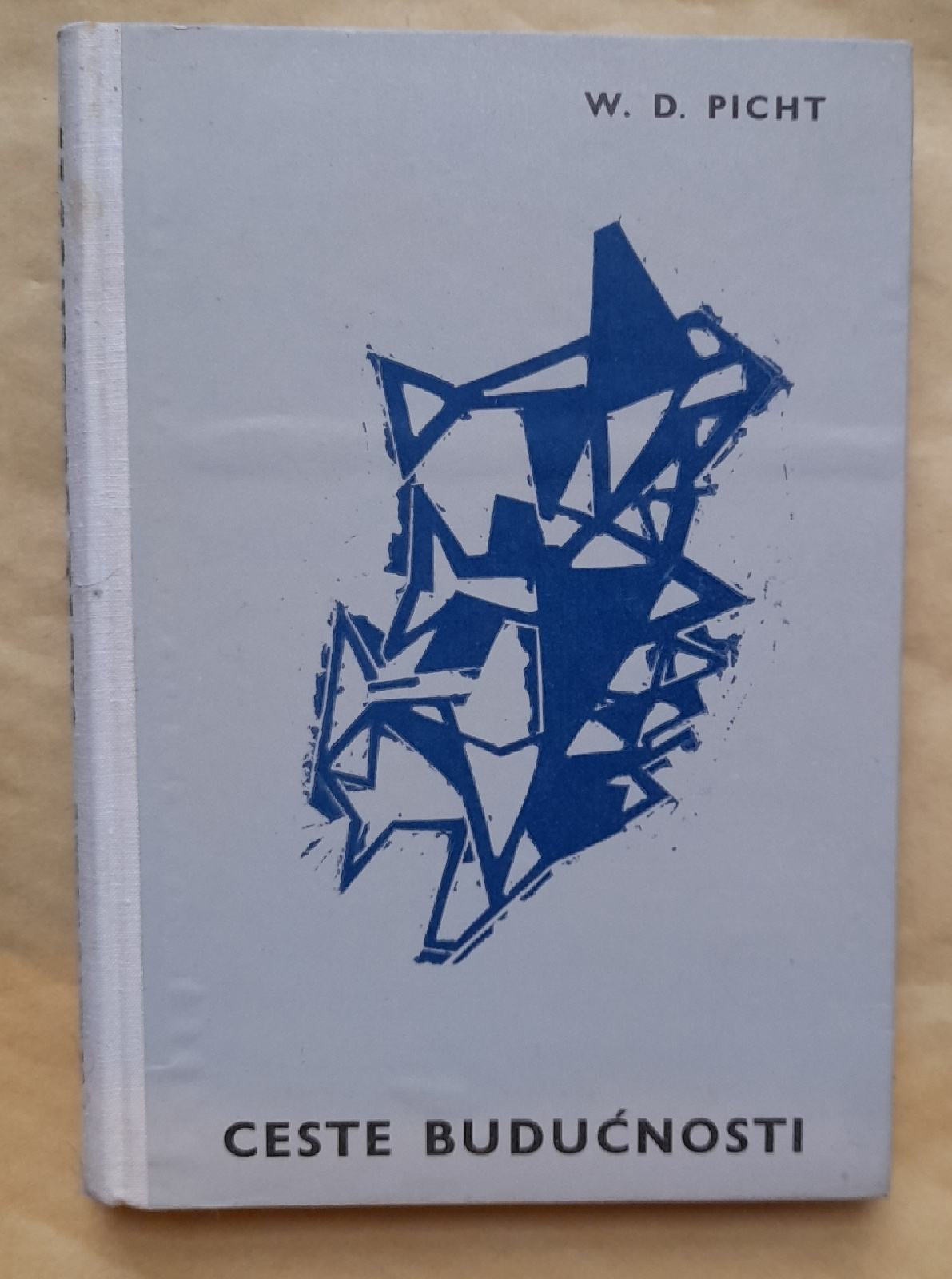 W.D.PICHT...CESTE BUDUĆNOST