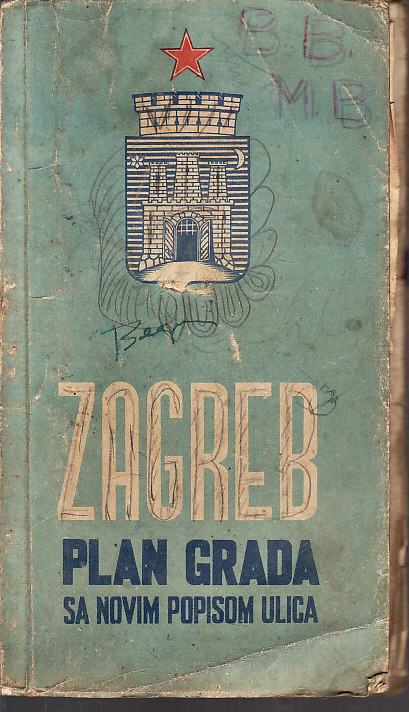 ZAGREB PLAN GRADA SA NOVIM POPISOM ULICA -1947. GRADSKI N.O. U ZAGREBU