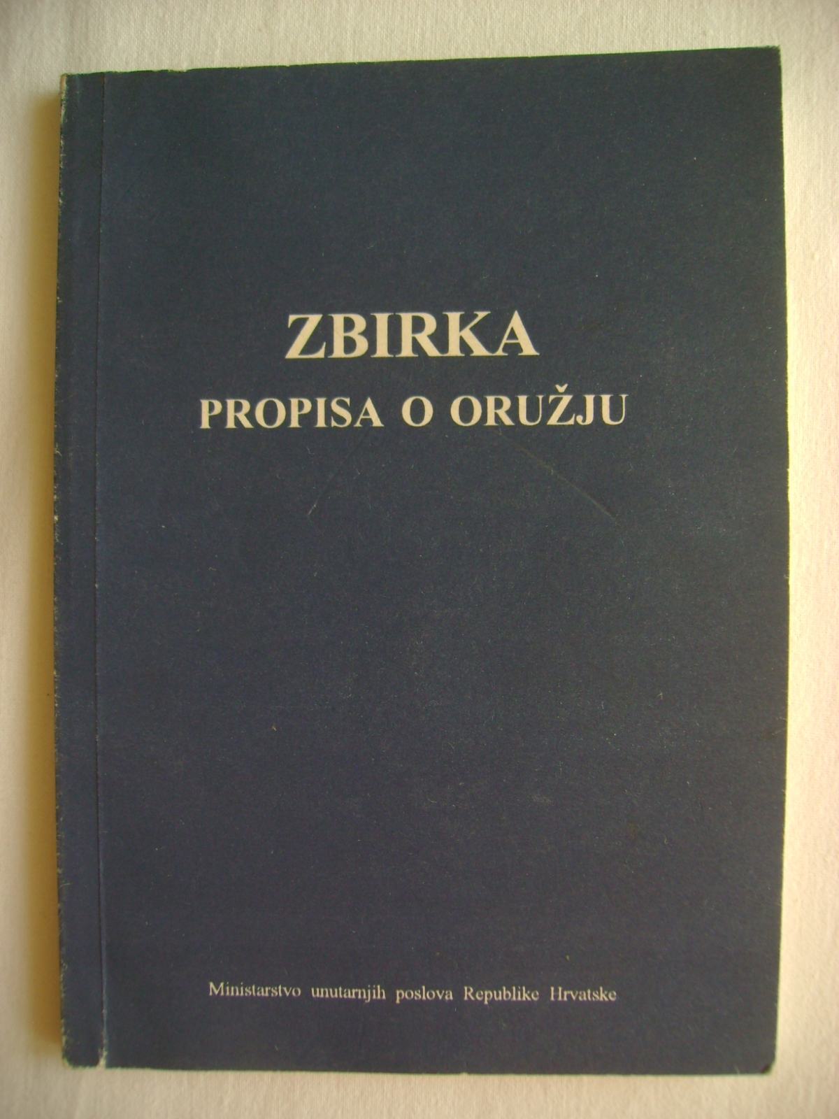 Zbirka propisa o oružju - priredio Stipe Ivanda - 1993.