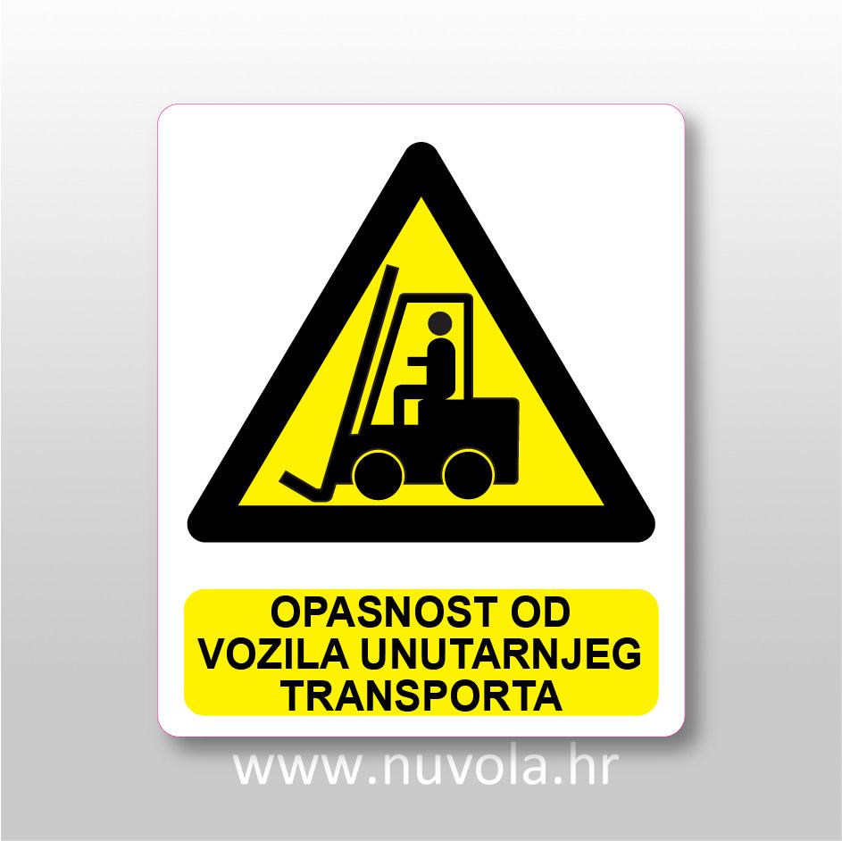 Naljepnica, znak, oznaka - Opasnost od vozila unutarnjeg transporta