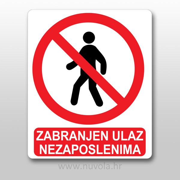 Naljepnica, znak, oznaka - Zabranjen ulaz nezaposlenima