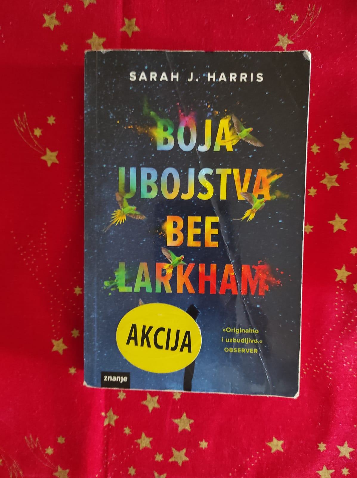 BOJA UBOJSTVA BEE LARKHAM – SARAH J. HARRIS