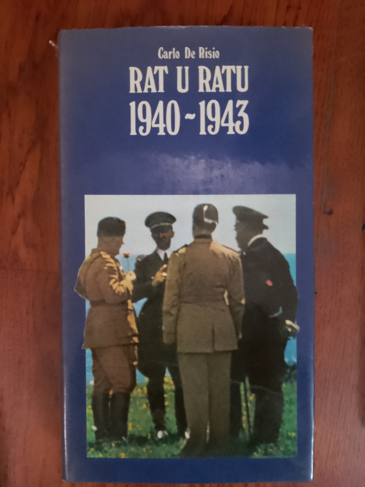 CARLO DE RISIO - RAT U RATU 1940-1943