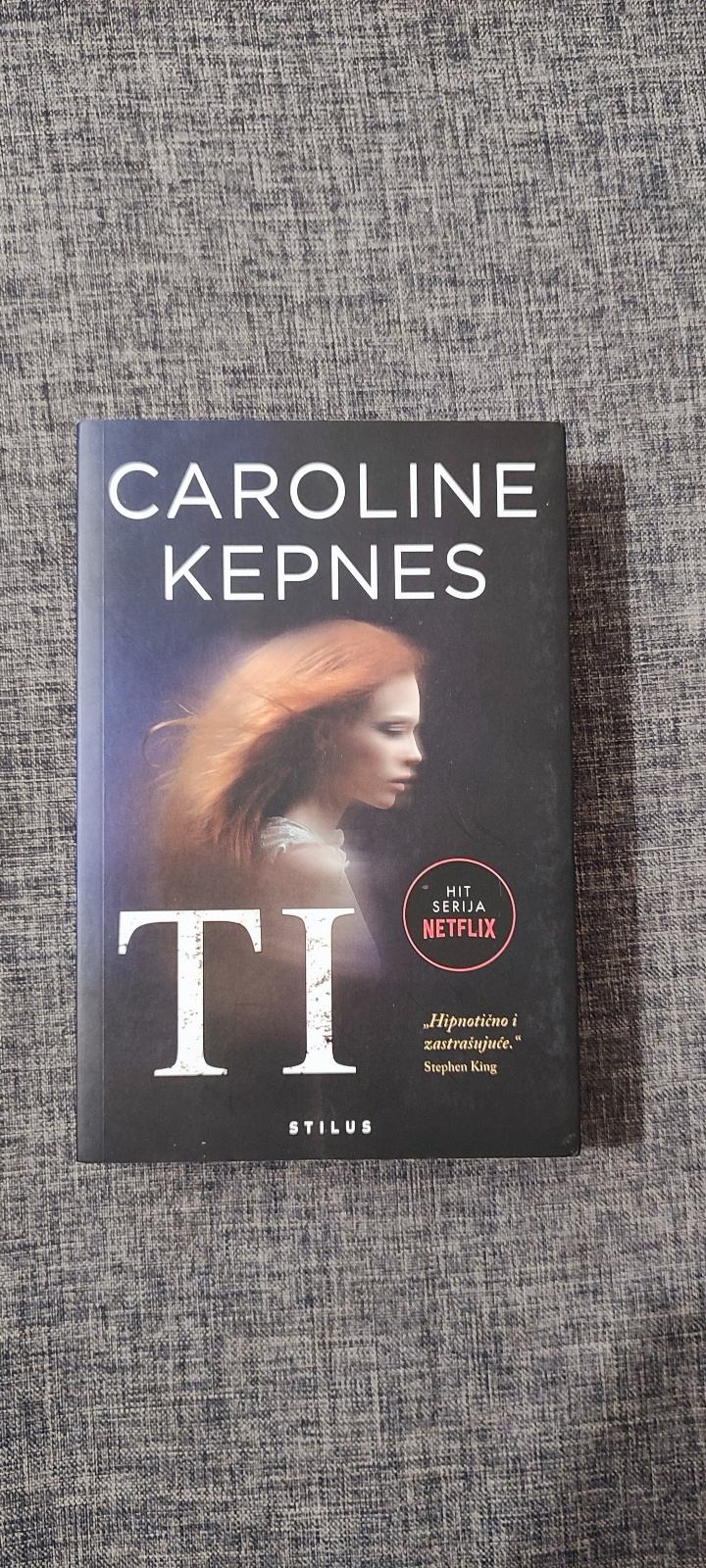 CAROLINE KEPNES-----TI