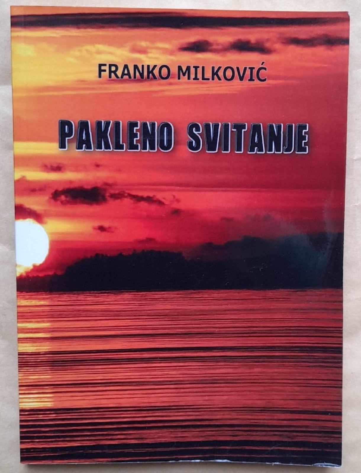 FRANKO MILKOVIĆ...PAKLENO SVITANJE