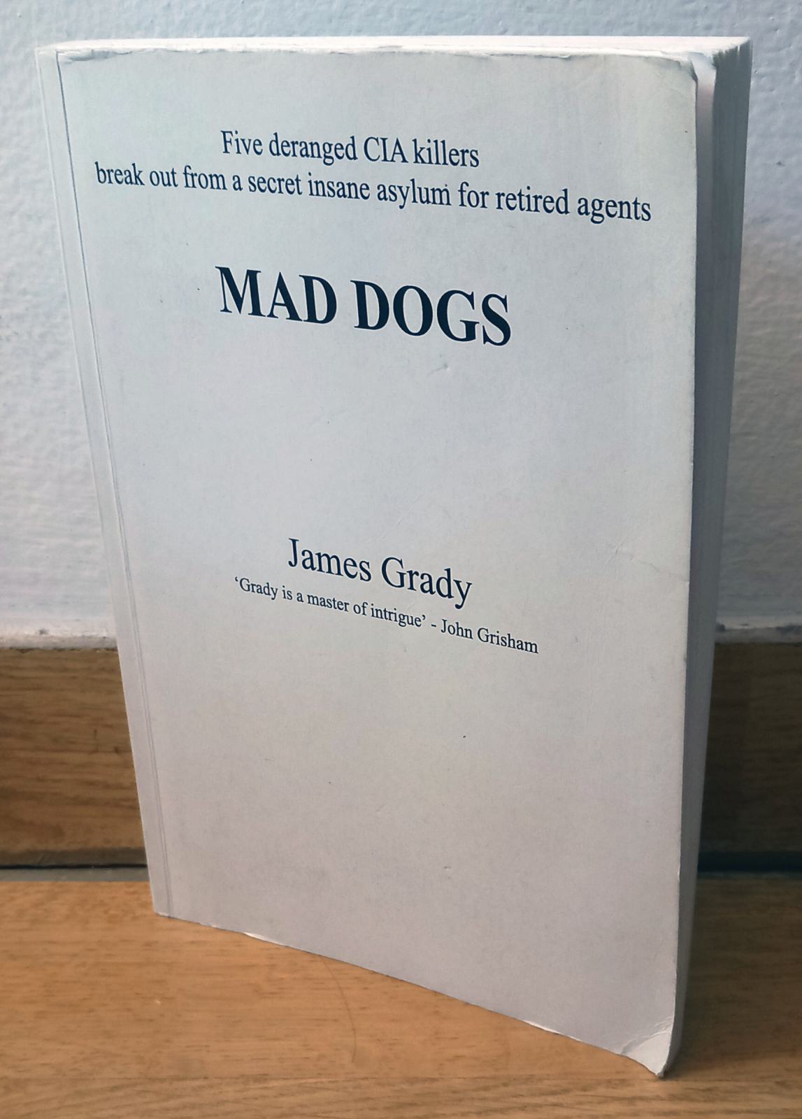 Mad dogs - James Grady