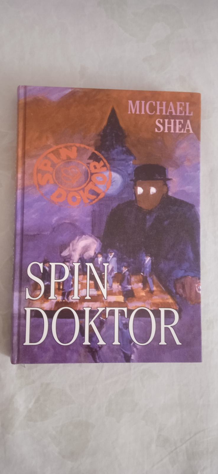 Michael Shea : SPIN DOKTOR
