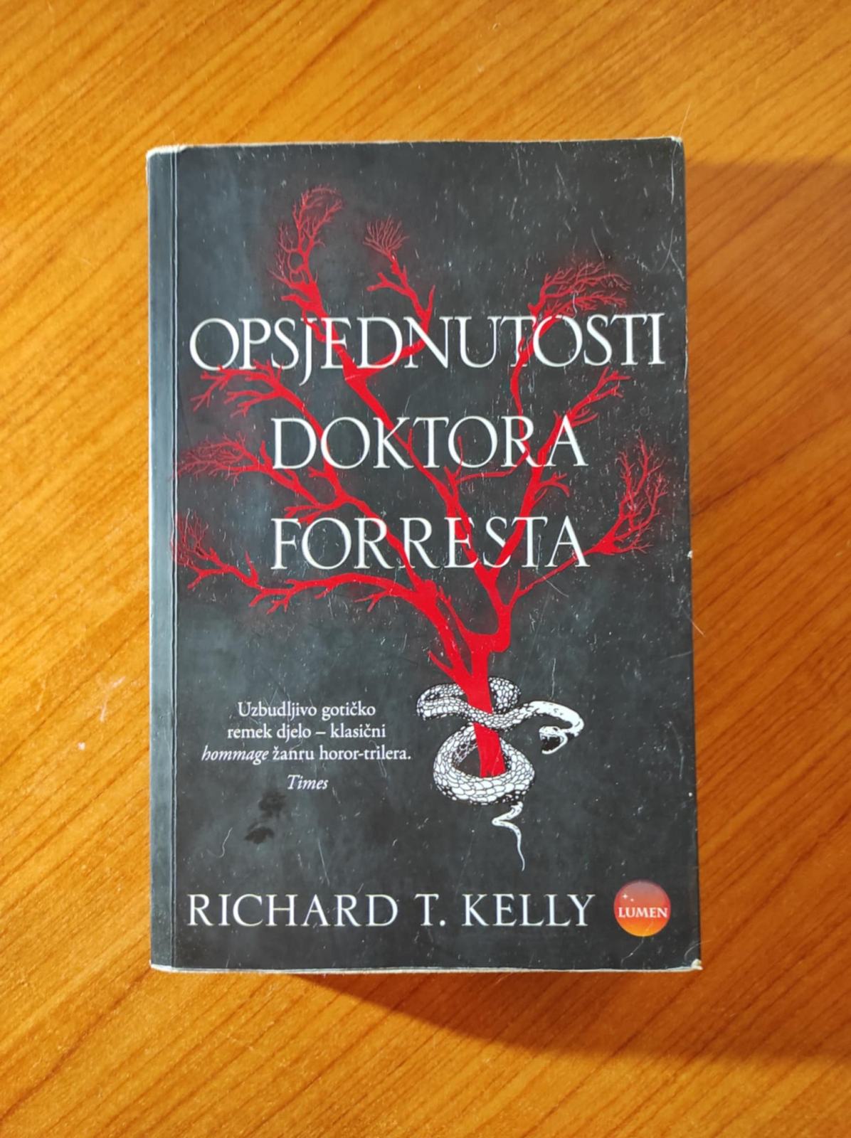 Richard T. Kelly - Opsjednutosti doktora Forresta