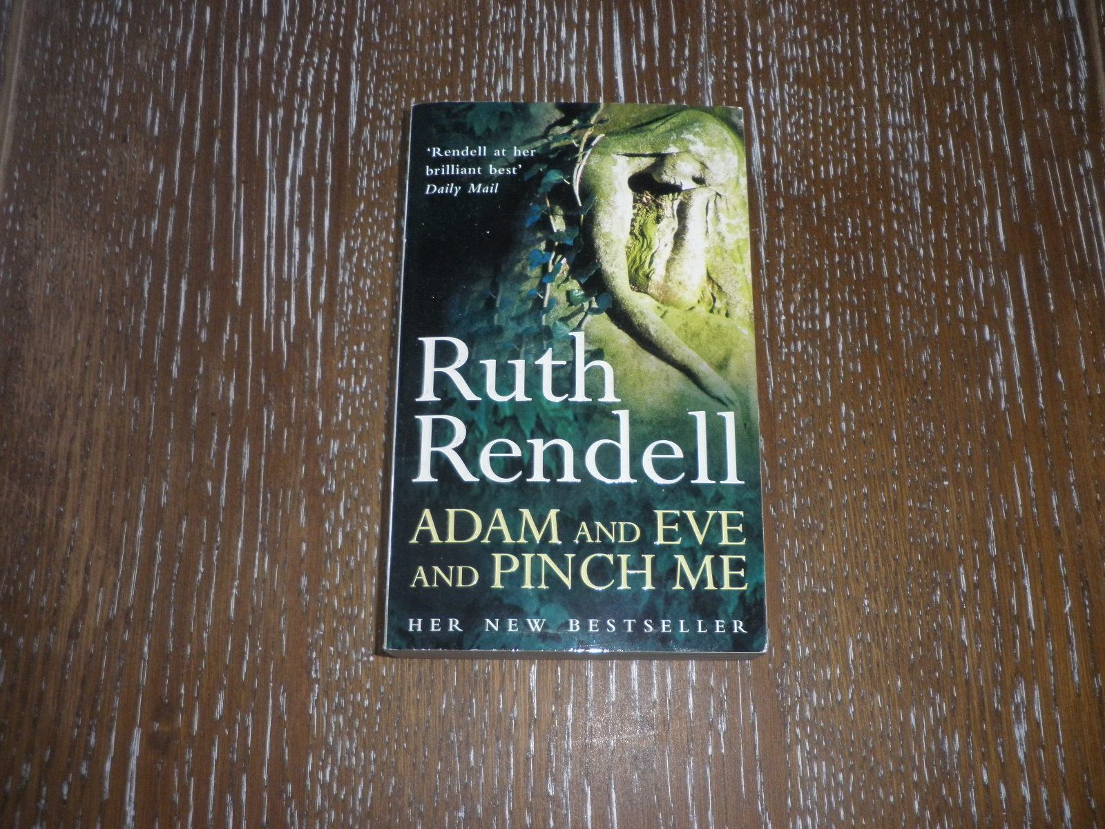 Ruth Rendell - ADAM AND EVE AND PINCH ME