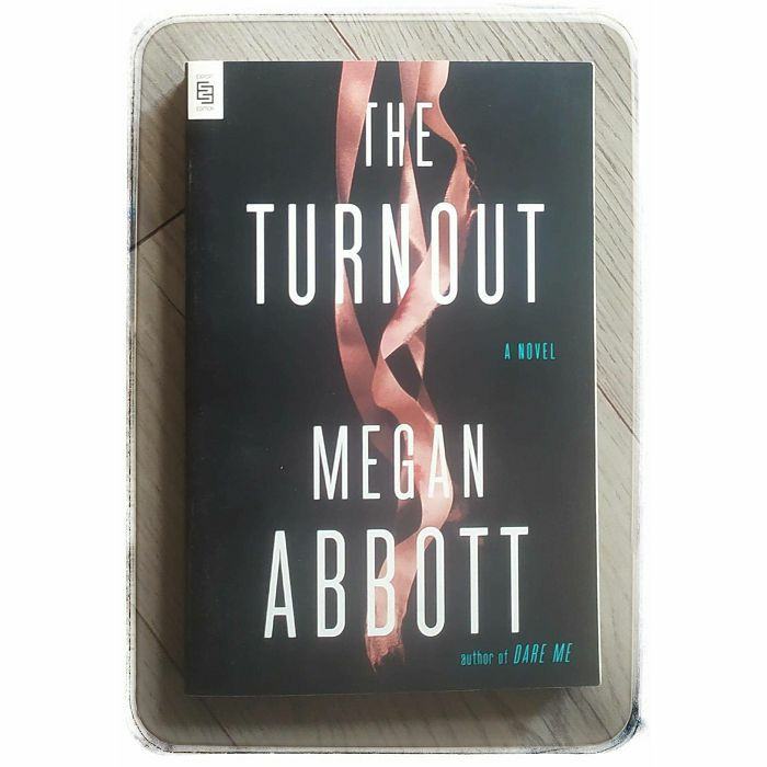The Turnout Megan Abbott