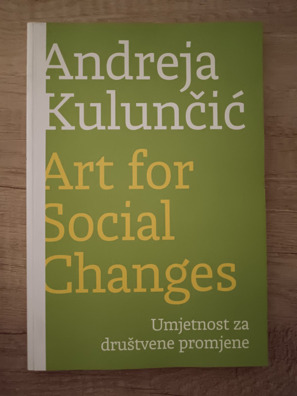 ANDREJA KULUNČIĆ, Umjetnost za društvene promjene