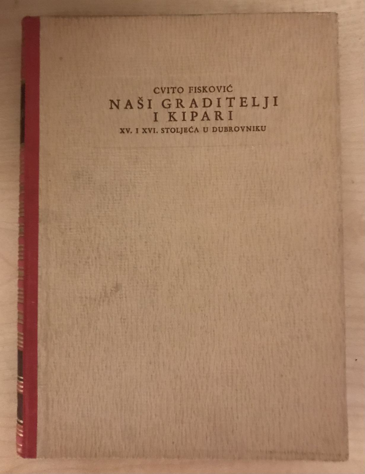 Fisković,C:Naši graditelji i kipari XV.i XVI. stoljeća u Dubrovniku