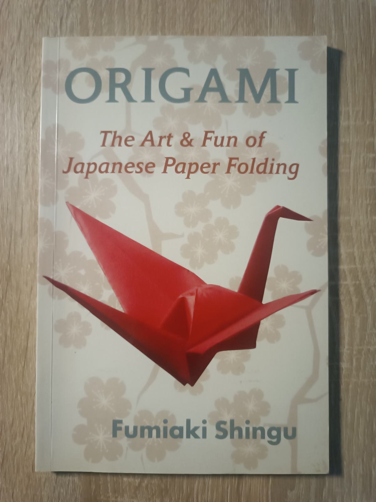 Fumiaki Shingu: Origami - The Art and Fun of Japanese Paper Folding