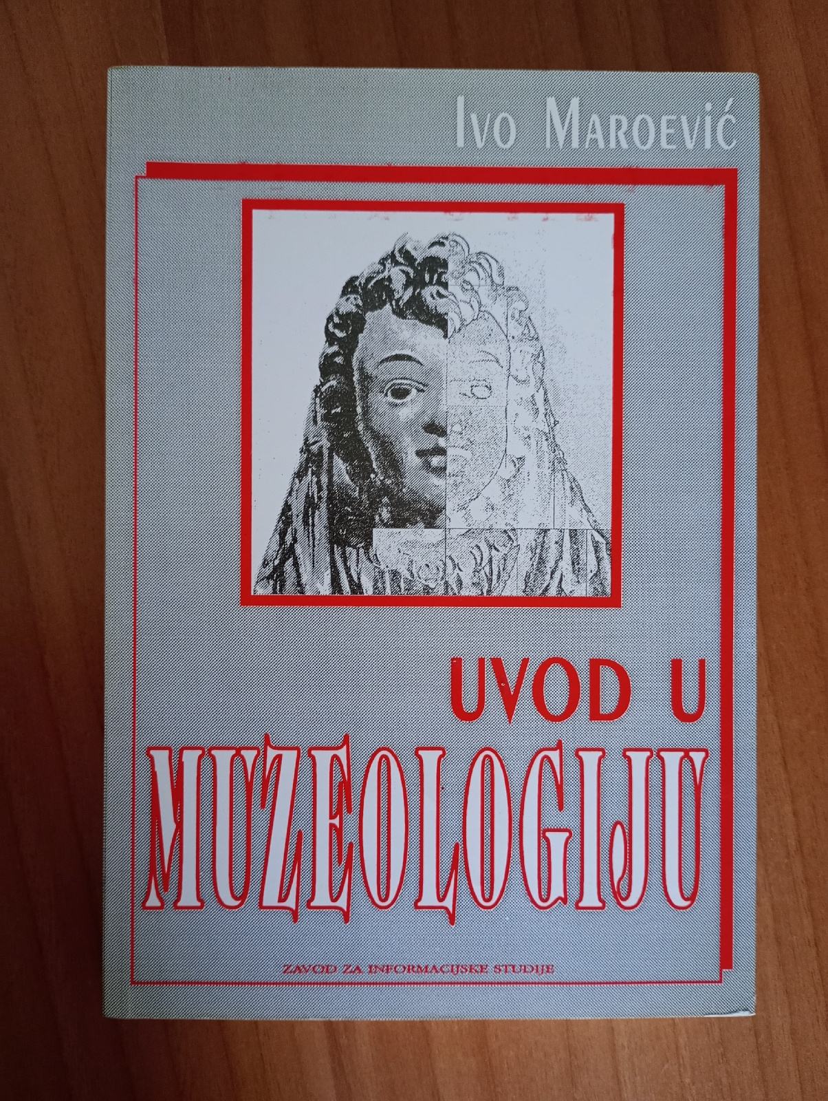 IVO MAROEVIĆ, Uvod u muzeologiju
