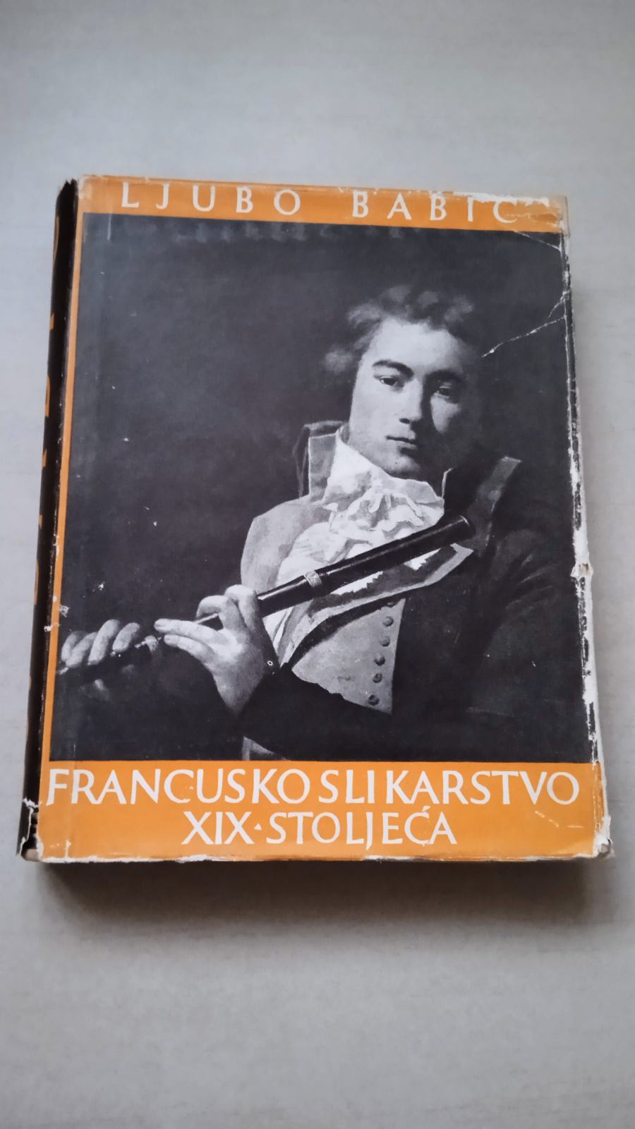Ljubo Babić: Francusko slikarstvo XIX. stoljeća (od Davida do Matissa)