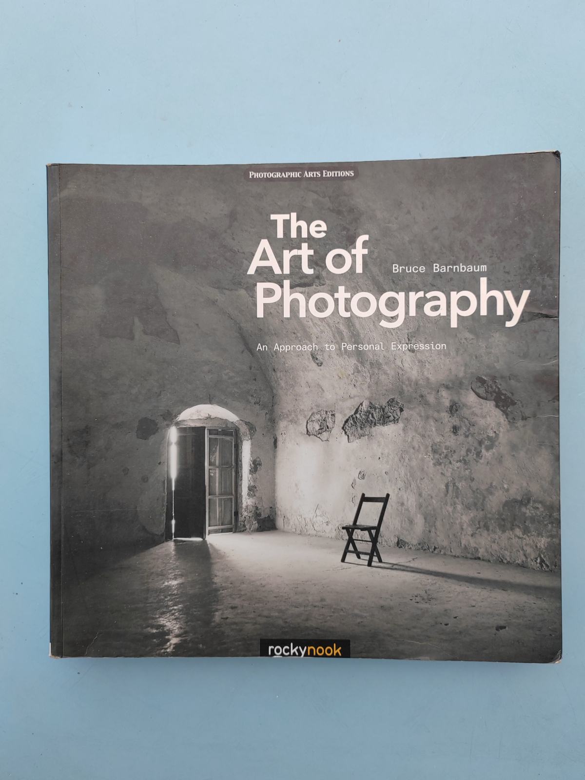 The Art of Photography Bruce Barnbaum