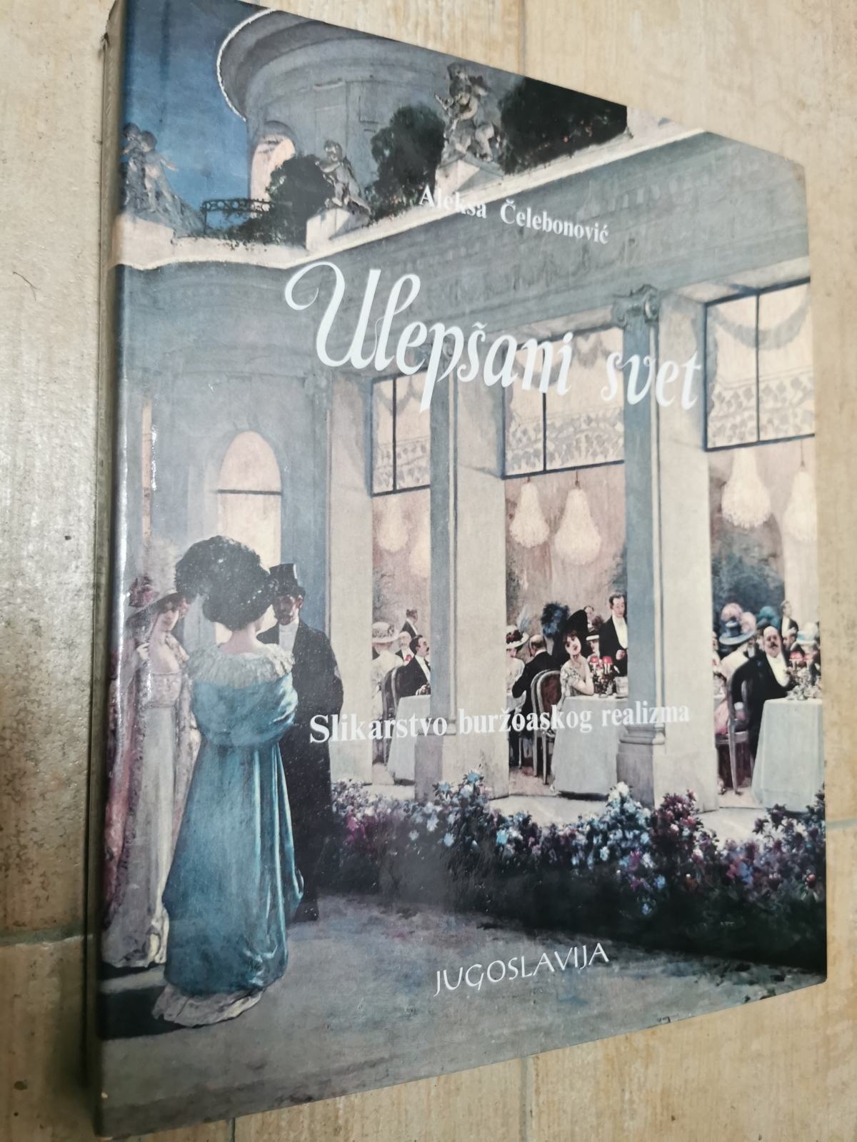 ULEPŠANI SVET - SLIKARSTVO BURŽOASKOG REALIZMA