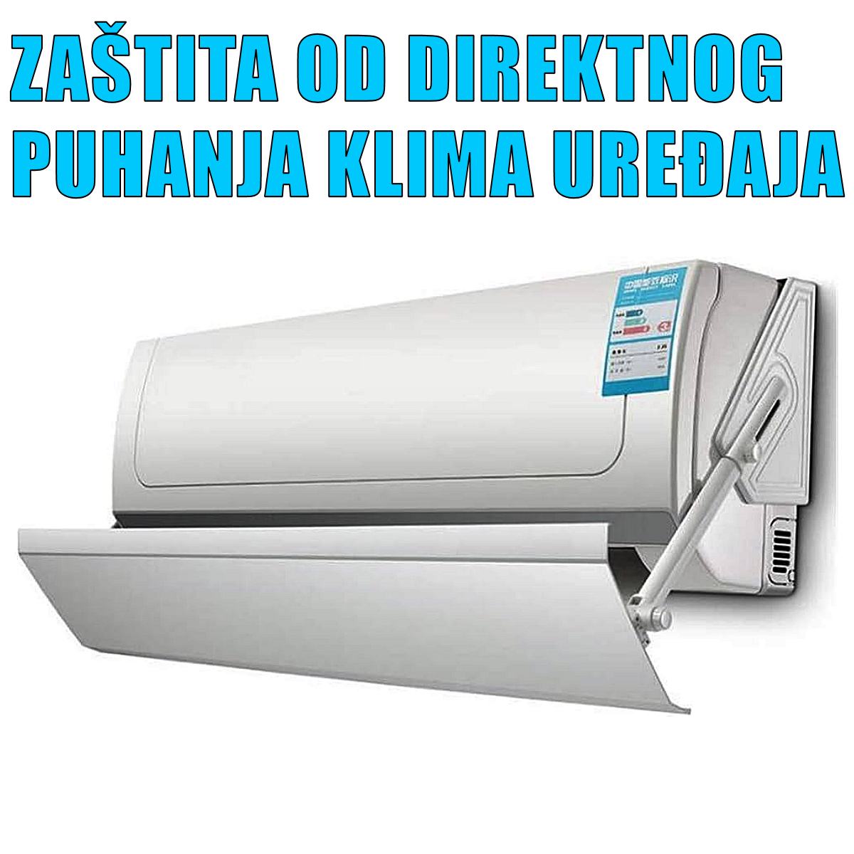 ZAŠTITA OD DIREKTNOG PUHANJA KLIMA UREĐAJA - ŠTITNIK OD KLIME