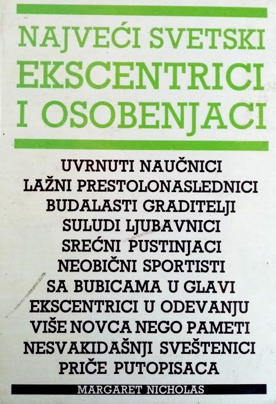 Margaret Nicholas: Najveći svetski ekscentrici i osobenjaci